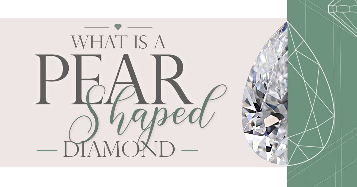 What Is A Pear Shaped Diamond?